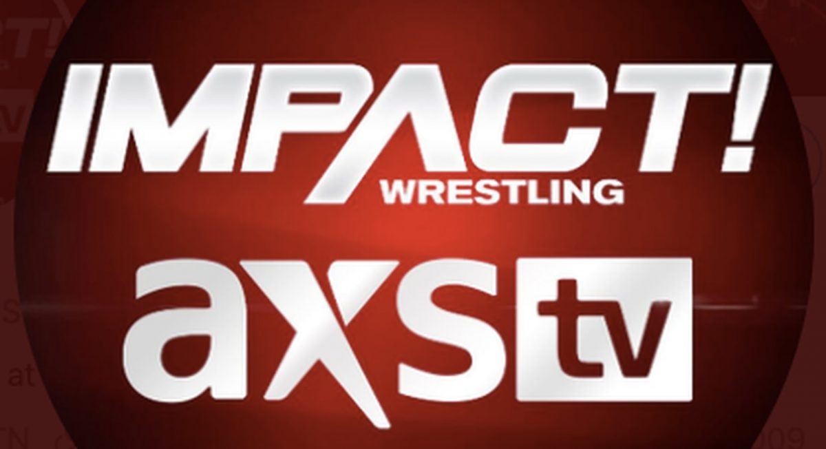SPOILERS: IMPACT Wrestling matches and segments taped to air on AXS TV ...