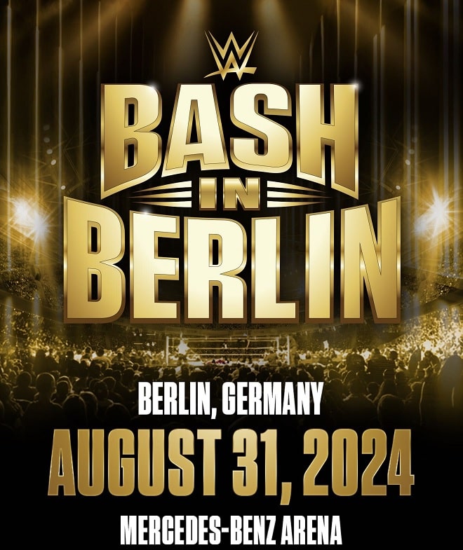 WWE announces Bash in Berlin, first major PLE to be held in Germany ...