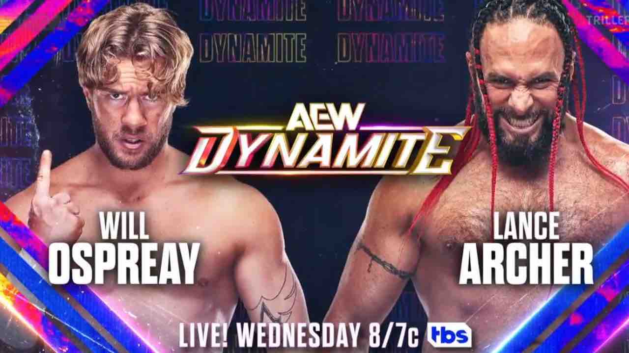 Current lineup for 7/31 AEW Dynamite: Will Ospresy vs. Lance Archer and more! - WWE News, WWE ...