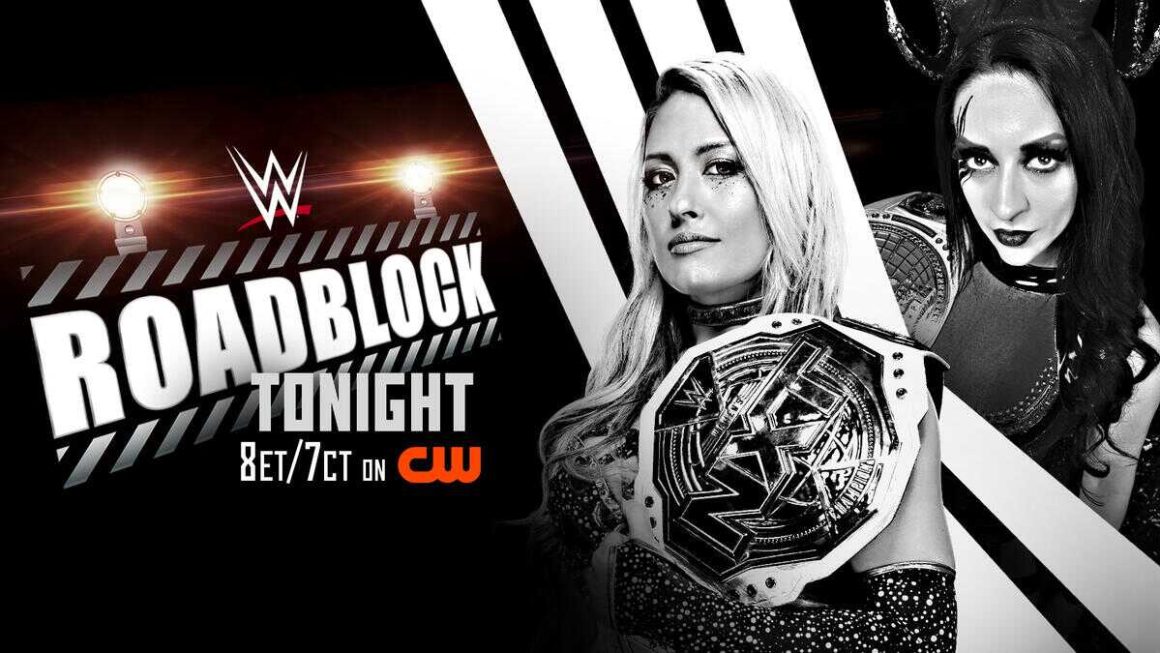 NXT Quick Results - 3/11/25 (Roadblock 2025: Three title matches and ...